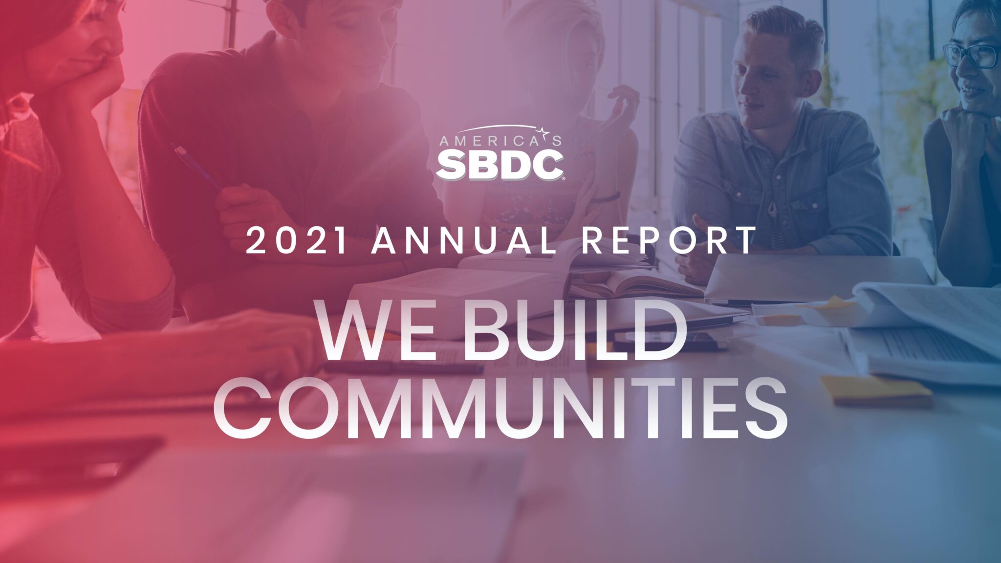 America’s SBDC 2021 report: We Build Communities - Small Business ...